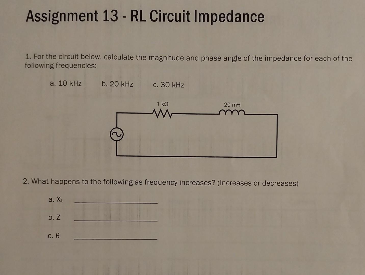 Solved Assignment 13 - RL Circuit Impedance 1. For the | Chegg.com