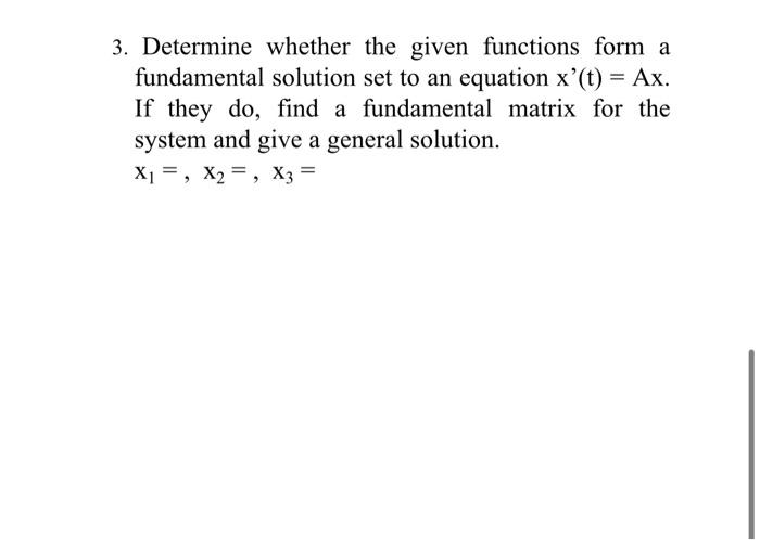 Solved 3. Determine whether the given functions form a | Chegg.com