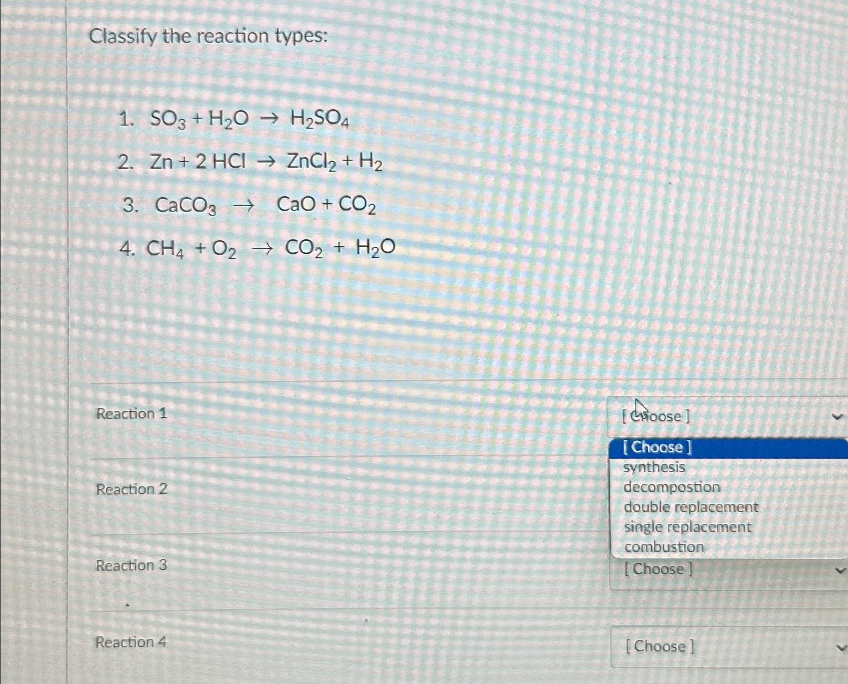 Solved Classify the reaction | Chegg.com