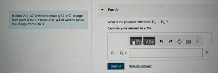 Solved It takes 2.0μJ of work to move a 12nC charge from | Chegg.com
