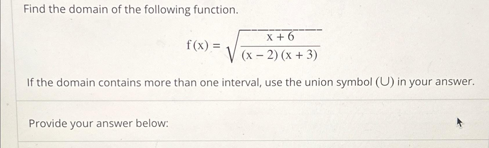 Solved Find the domain of the following | Chegg.com
