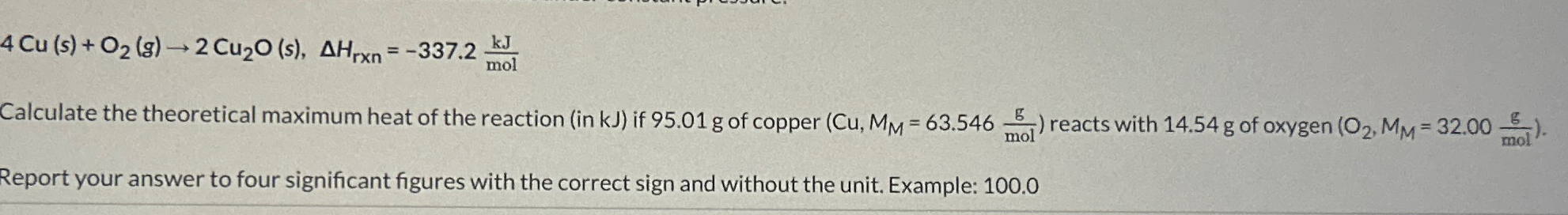 Solved 4Cu(s)+O2(g)→2Cu2O(s),ΔHrxn=-337.2kJmolCalculate the | Chegg.com