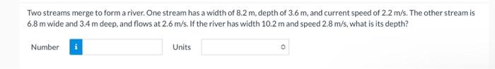 Solved Two streams merge to form a river. One stream has a | Chegg.com