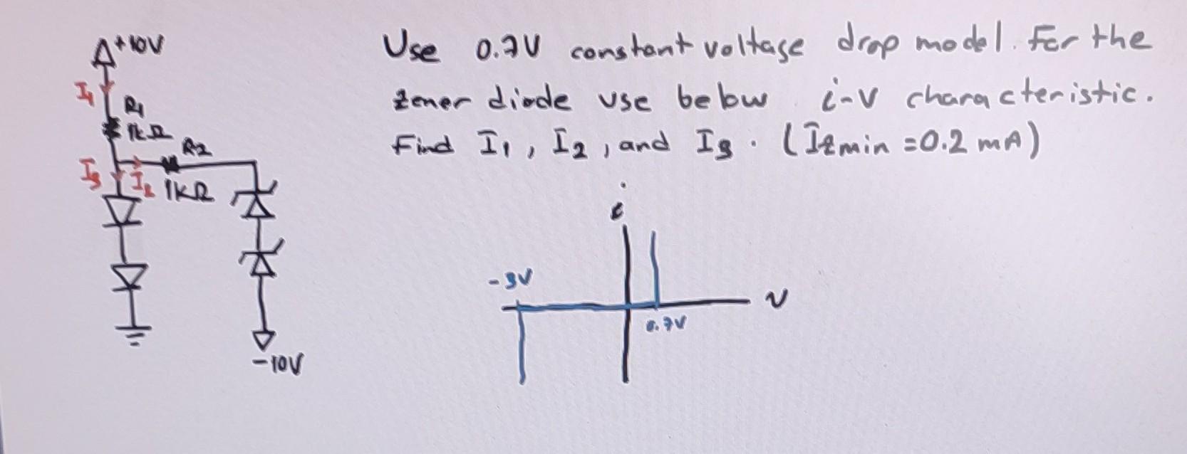 Use 0.7 V constant voltase drop model. Fer the zener | Chegg.com