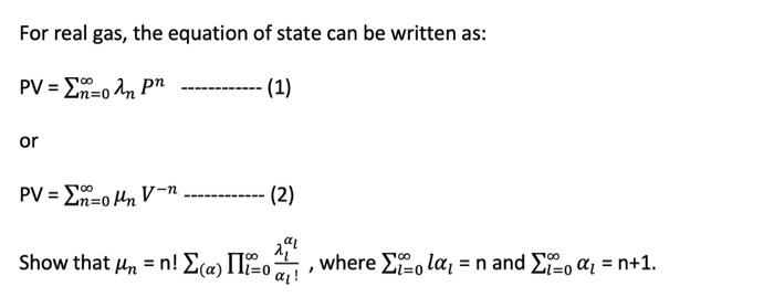 Solved For real gas, the equation of state can be written | Chegg.com
