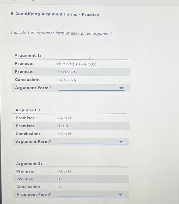 9. Identifying Argument Forms - Practice Indicate the | Chegg.com