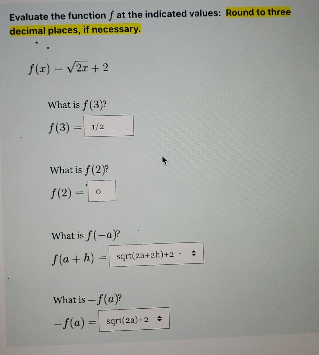 Solved Evaluate the function f at the indicated values: | Chegg.com