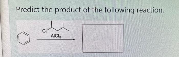 Solved Predict the product of the following reaction. | Chegg.com