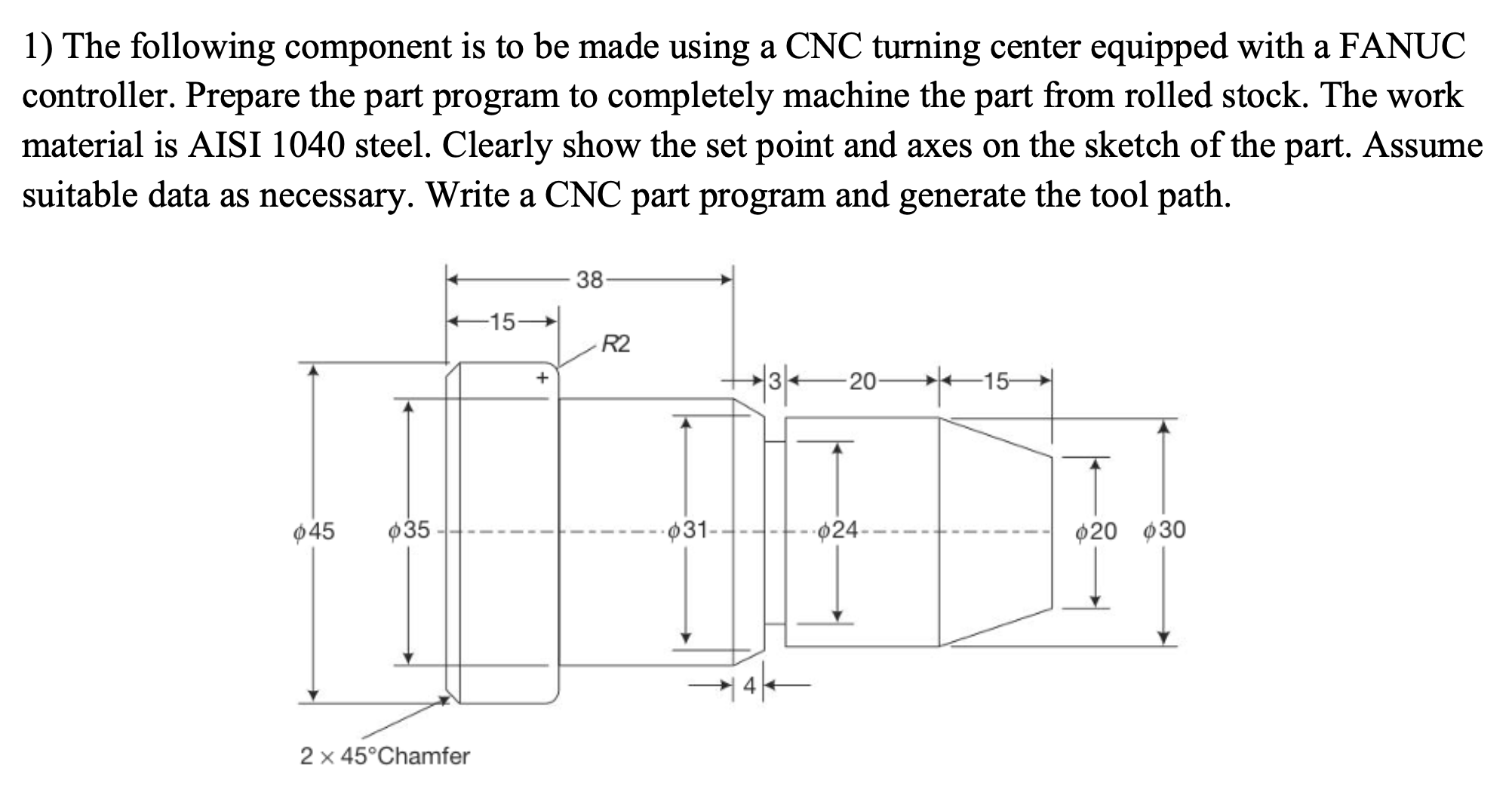 Solved 1) ﻿The following component is to be made using a CNC | Chegg.com