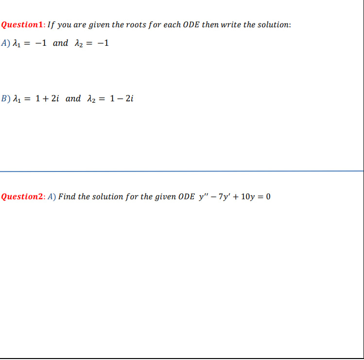 Solved Question1: If you are given the roots for each ODE | Chegg.com