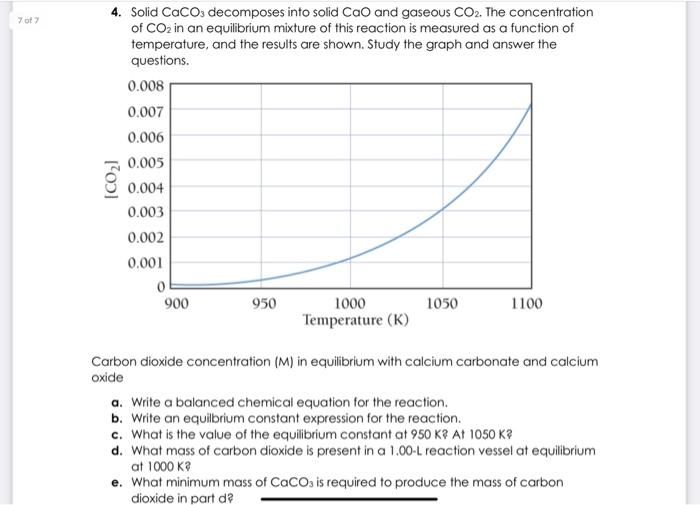 Solved Solid CaCO3 decomposes into solid CaO and gaseous | Chegg.com