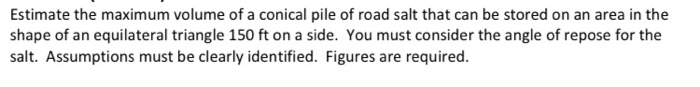 Solved Estimate the maximum volume of a conical pile of road | Chegg.com