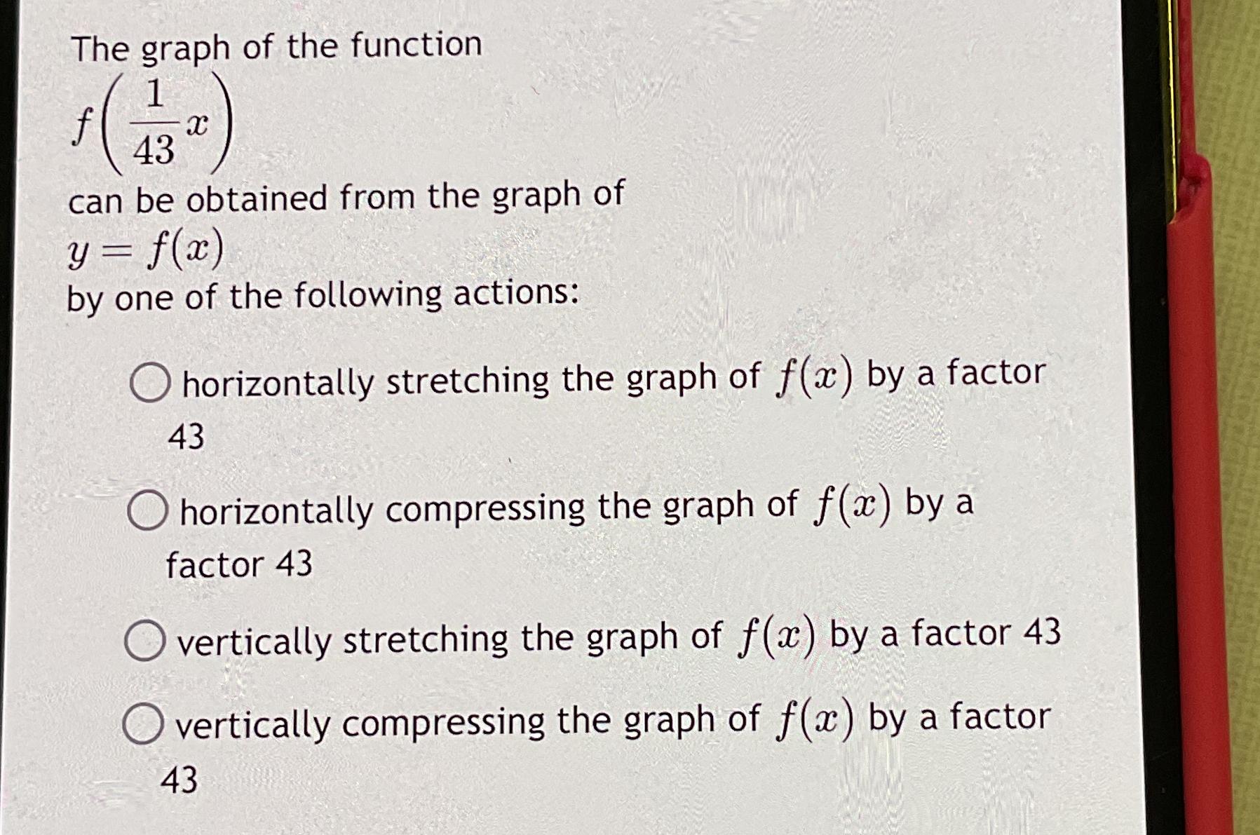 Solved The graph of the functionf(143x)can be obtained from | Chegg.com