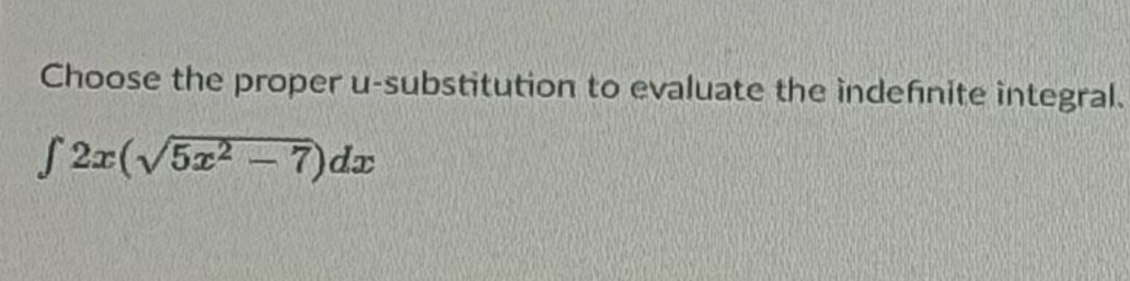 Solved Choose the proper u-substitution to evaluate the | Chegg.com