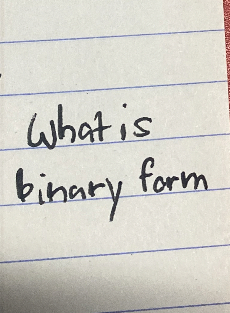 Solved What is binary form | Chegg.com