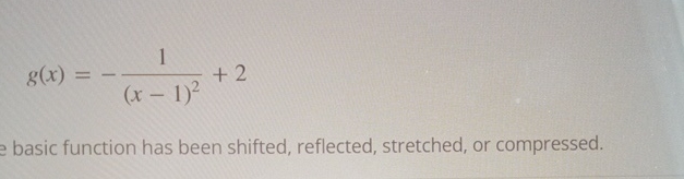 Solved g(x)=-1(x-1)2+2basic function has been shifted, | Chegg.com