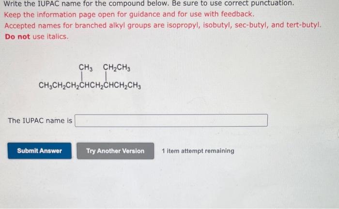 Solved Write the IUPAC name for the compound below. Be sure | Chegg.com