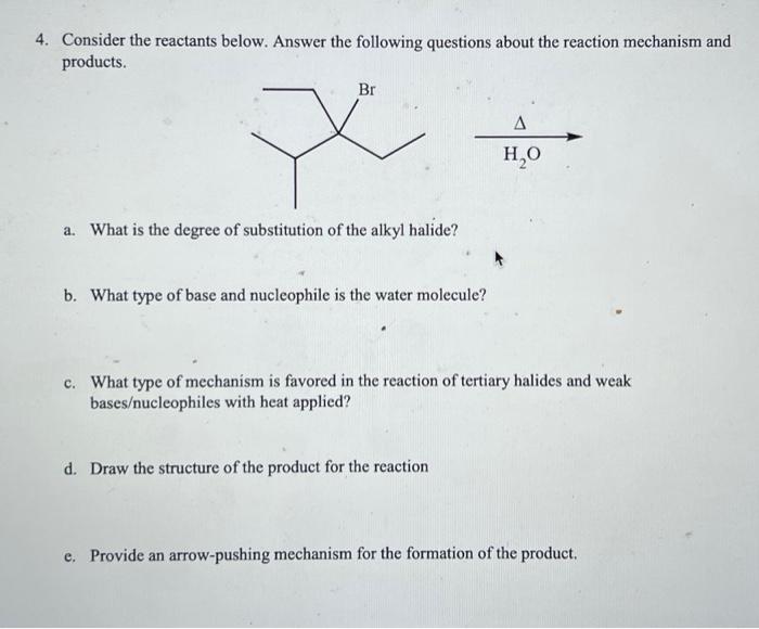 Solved 4. Consider the reactants below. Answer the following | Chegg.com