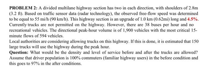 Solved PROBLEM 2: A divided multilane highway section has | Chegg.com