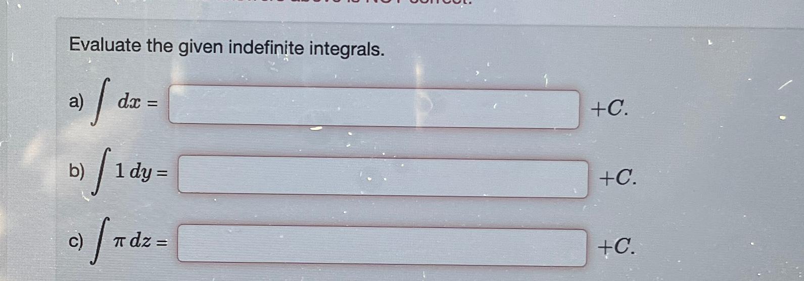 Solved Evaluate the given indefinite | Chegg.com