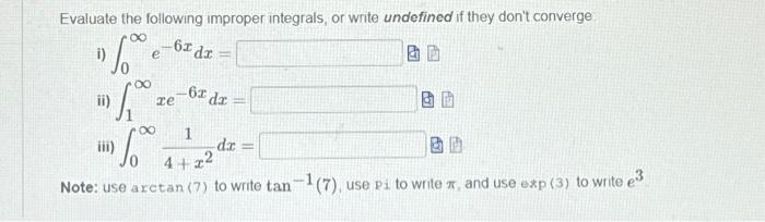 Solved Evaluate the following improper integrals, or write | Chegg.com