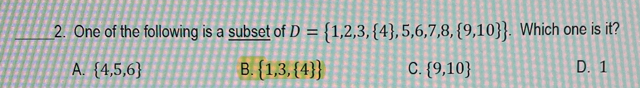 Solved One of the following is a subset of | Chegg.com