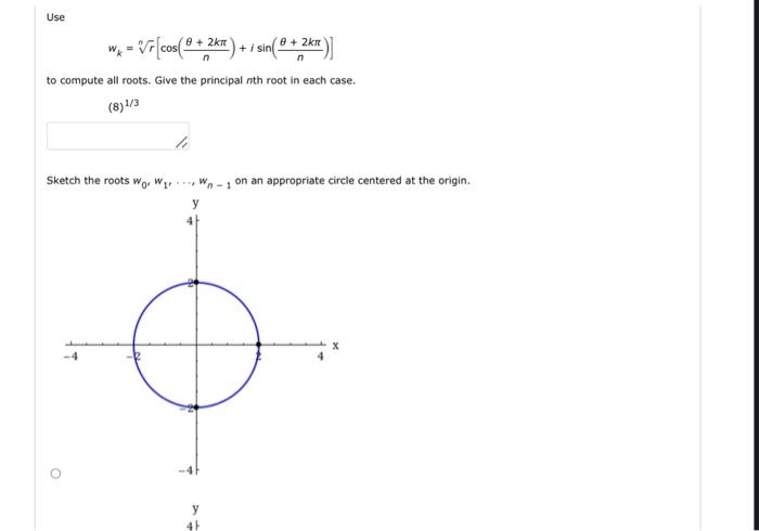 Solved Use wk=nr[cos(nθ+2kπ)+isin(nθ+2kπ)] to compute all | Chegg.com