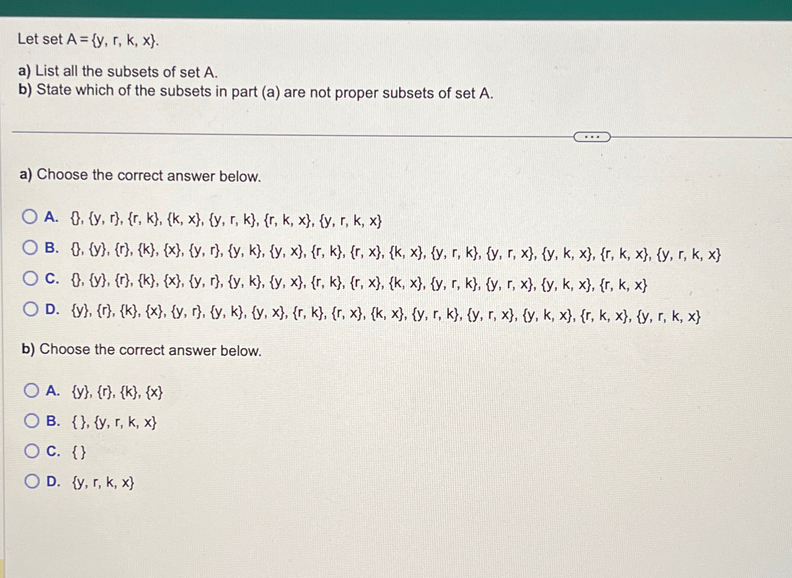 Solved Let setA={y,r,k,x}.a) ﻿List all the subsets of set | Chegg.com