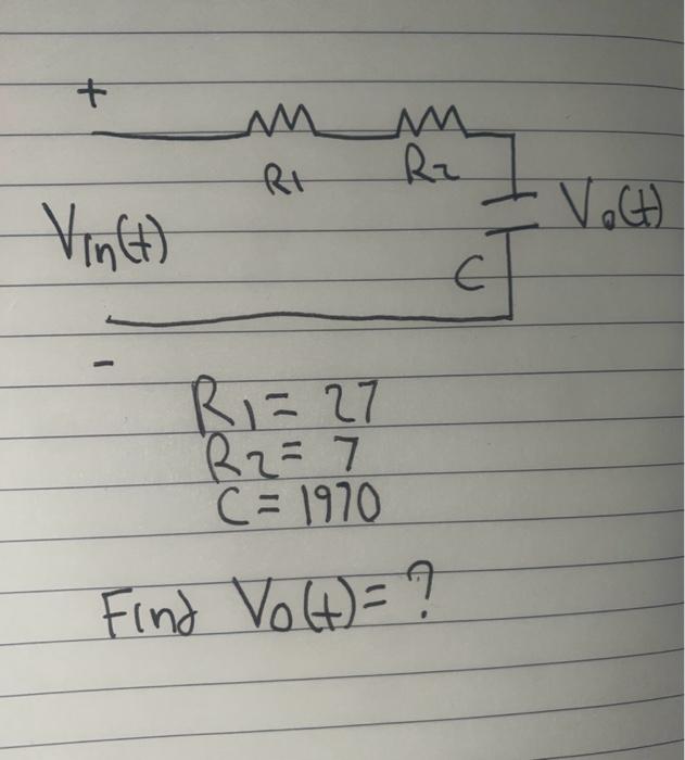 Solved R1=27R2=7C=1970 F(ndV0(t)= ? | Chegg.com