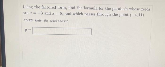 Solved Using the factored form, find the formula for the | Chegg.com