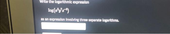 Solved as an expression involving three separate logarithms. | Chegg.com