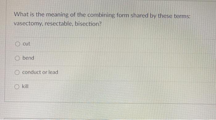 Solved Question 4 1 p Pick the term with a combining form | Chegg.com