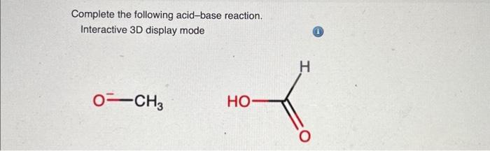 Solved Complete the following acid-base reaction. | Chegg.com