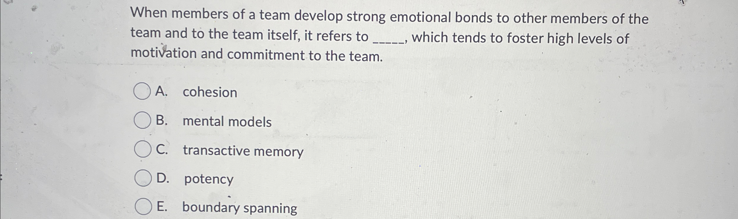 Solved When members of a team develop strong emotional bonds | Chegg.com