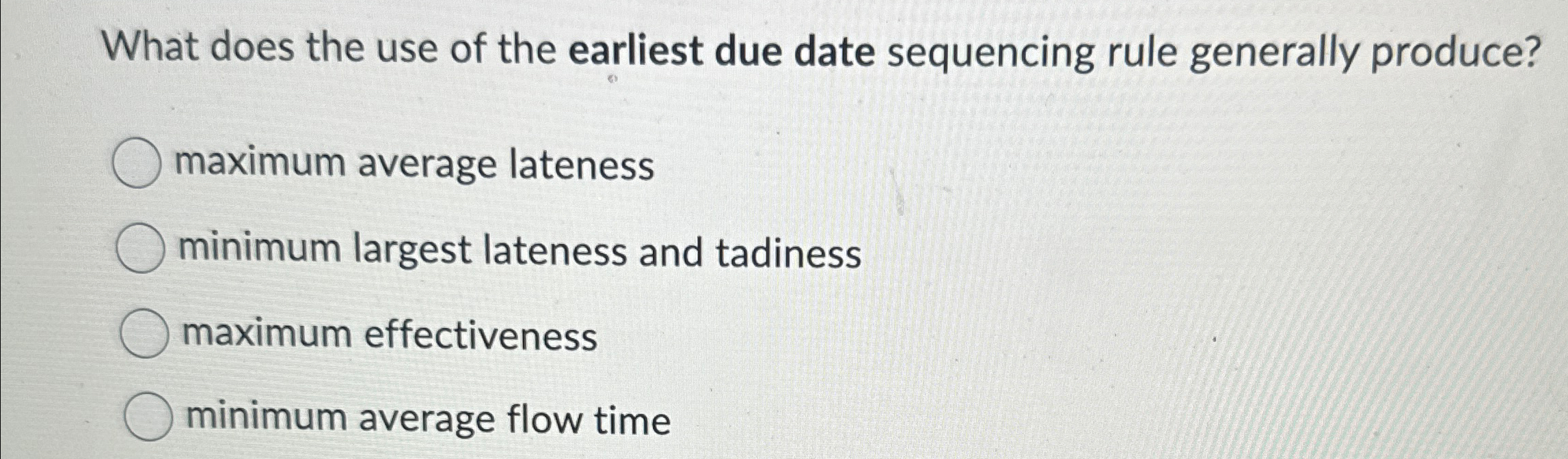 Solved What does the use of the earliest due date sequencing | Chegg.com