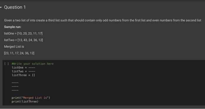 Solved Given a two list of ints create a third list such | Chegg.com Solved Given a two list of ints create a third list such | Chegg.com