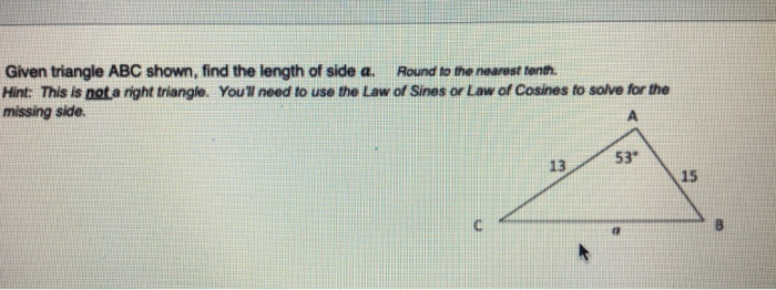 Solved Given triangle ABC shown, find the length of side a. | Chegg.com