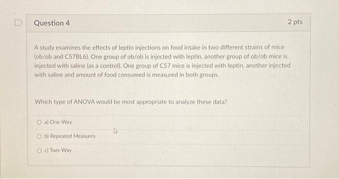 Solved Question 4 A study examines the effects of leptin | Chegg.com
