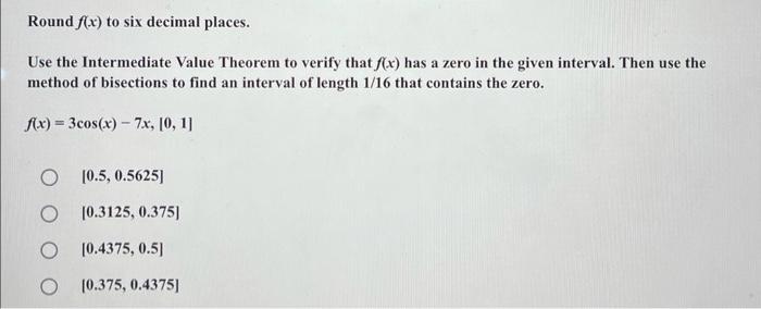 Solved Use rge Intermediate Value Theorm to verify that f(x) | Chegg.com