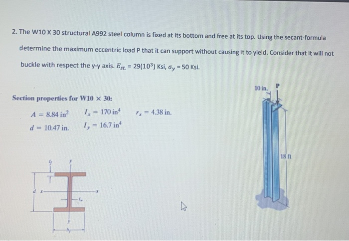 Solved 2. The W10 X 30 structural A992 steel column is fixed | Chegg.com