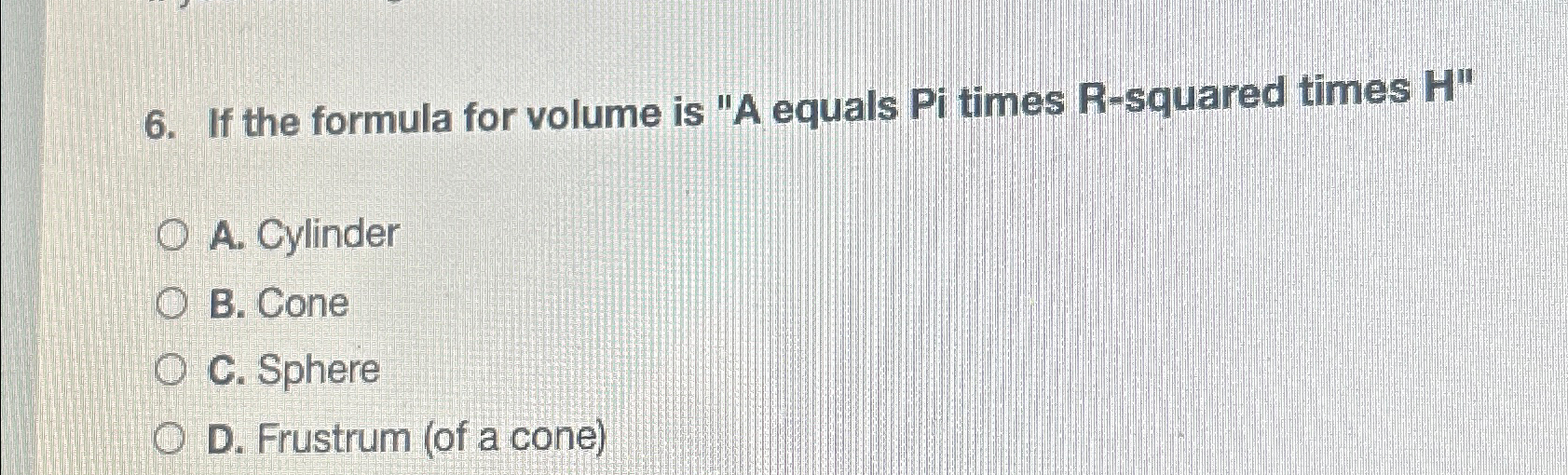 Solved If the formula for volume is "A equals Pi times | Chegg.com