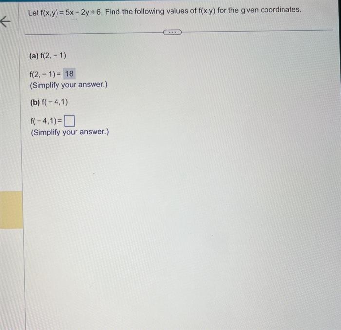 Solved Let f(x,y)=5x−2y+6. Find the following values of | Chegg.com