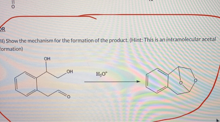 Solved =0 SR II) Show the mechanism for the formation of the | Chegg.com