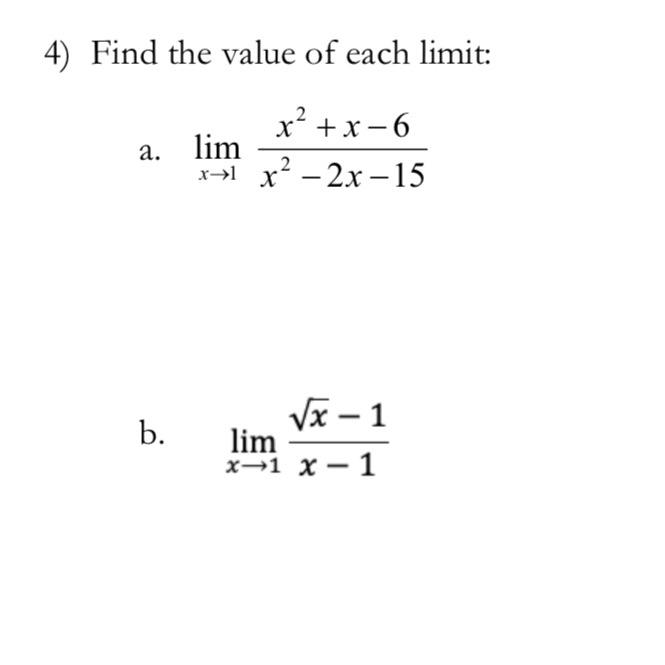Solved 4) Find the value of each limit: a. lim x2+x-6 x- x2 | Chegg.com
