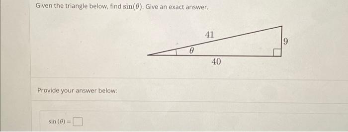 Solved Given the triangle below, find sin(θ). Give an exact | Chegg.com