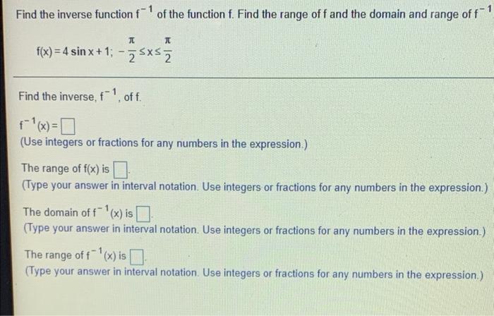Solved Find the inverse function of the function f. Find the | Chegg.com