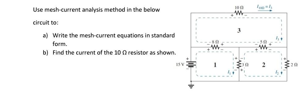 Solved Use mesh-current analysis method in the below circuit | Chegg.com
