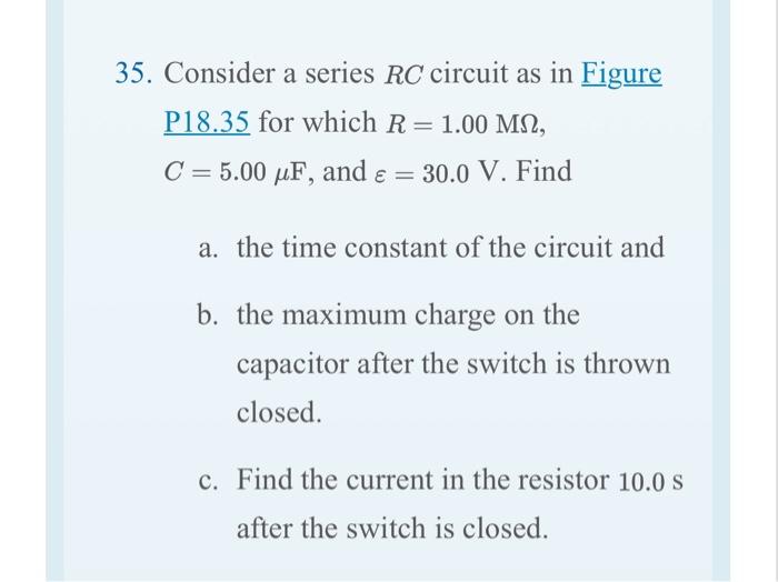 Solved 35. Consider a series RC circuit as in Figure P18.35 | Chegg.com
