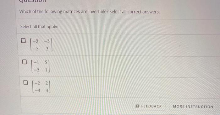 Solved Which of the following matrices are invertible? | Chegg.com