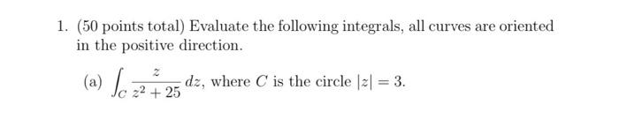 Solved 1. (50 points total) Evaluate the following | Chegg.com Solved 1. (50 points total) Evaluate the following | Chegg.com